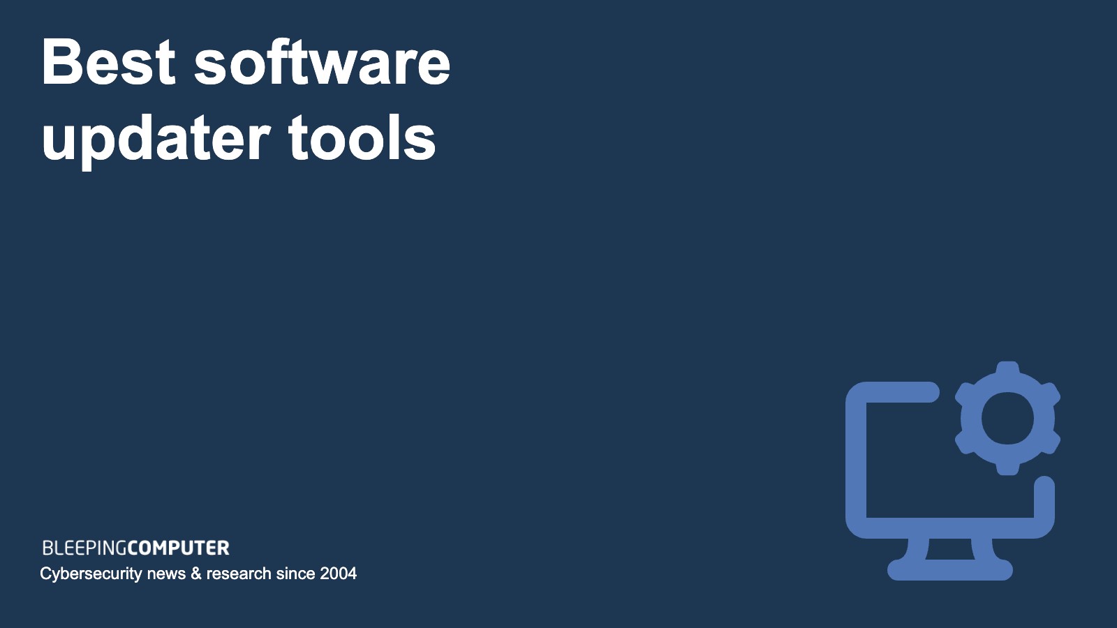 The best software updater tools to keep your systems secure and up-to-date